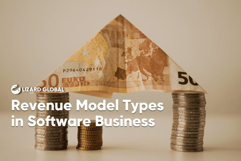 Revenue Model Types in Software Business (Explained!) | LIZARD.global