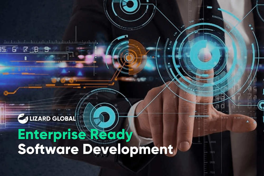 Enterprise Ready Software Development | LIZARD.global