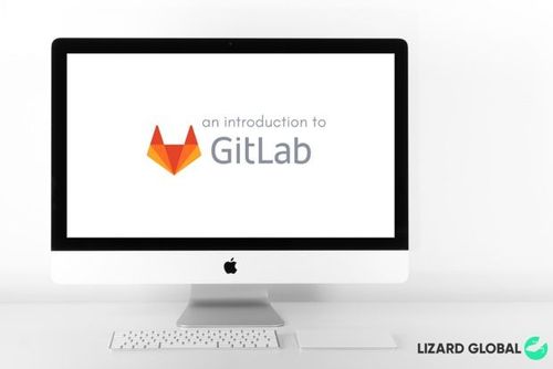 An Introduction to GitLab | LIZARD.global
